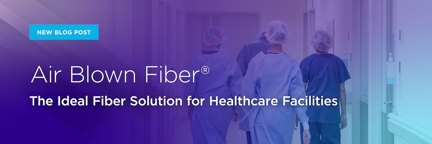 Air-Blown Fiber®: The Ideal Fiber Solution for Healthcare Facilities